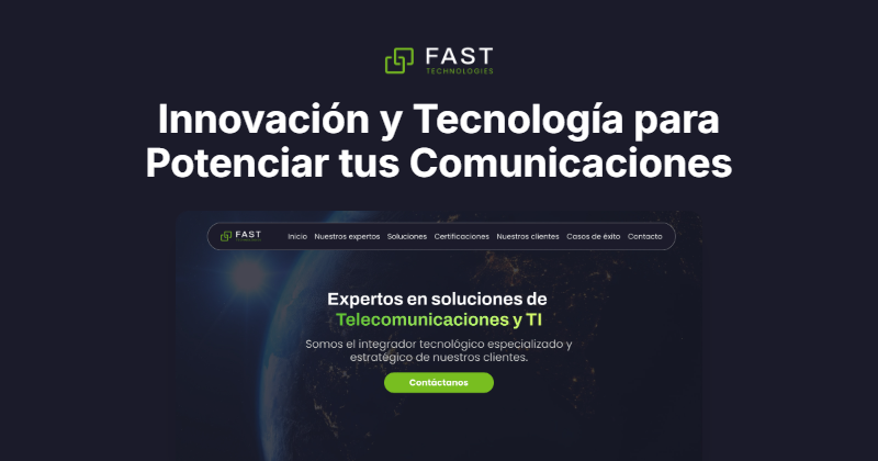 Fast Technologies | Expertos en soluciones de Telecomunicaciones y TI